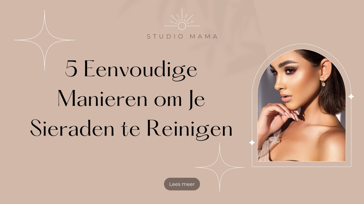 5 Eenvoudige Manieren om Je Sieraden te Reinigen– DILAN GOLD